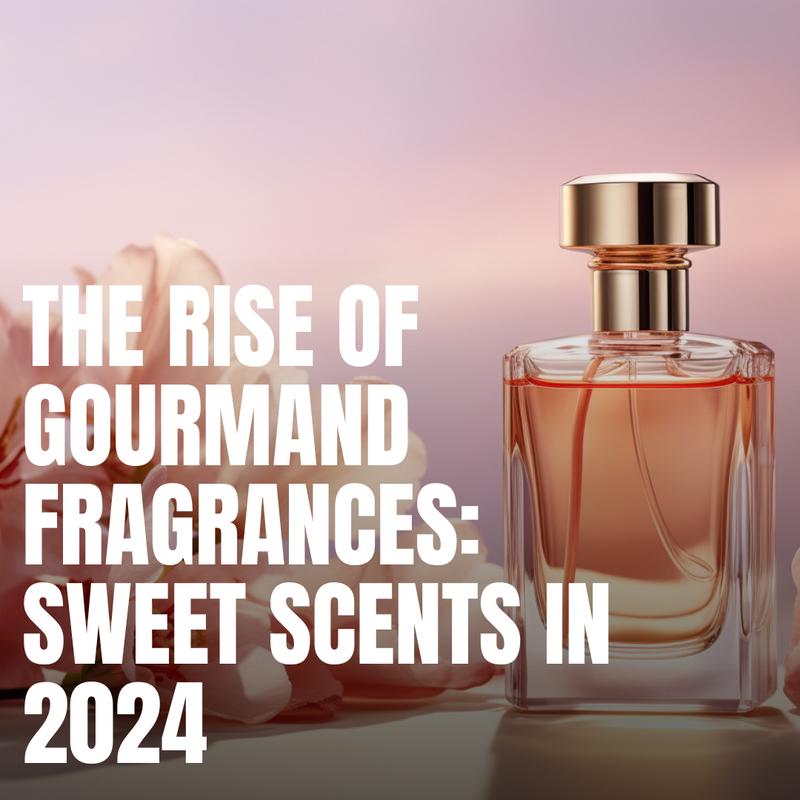 The Rise of Gourmand Fragrances: Why Sweet Scents Are Taking Over in 2